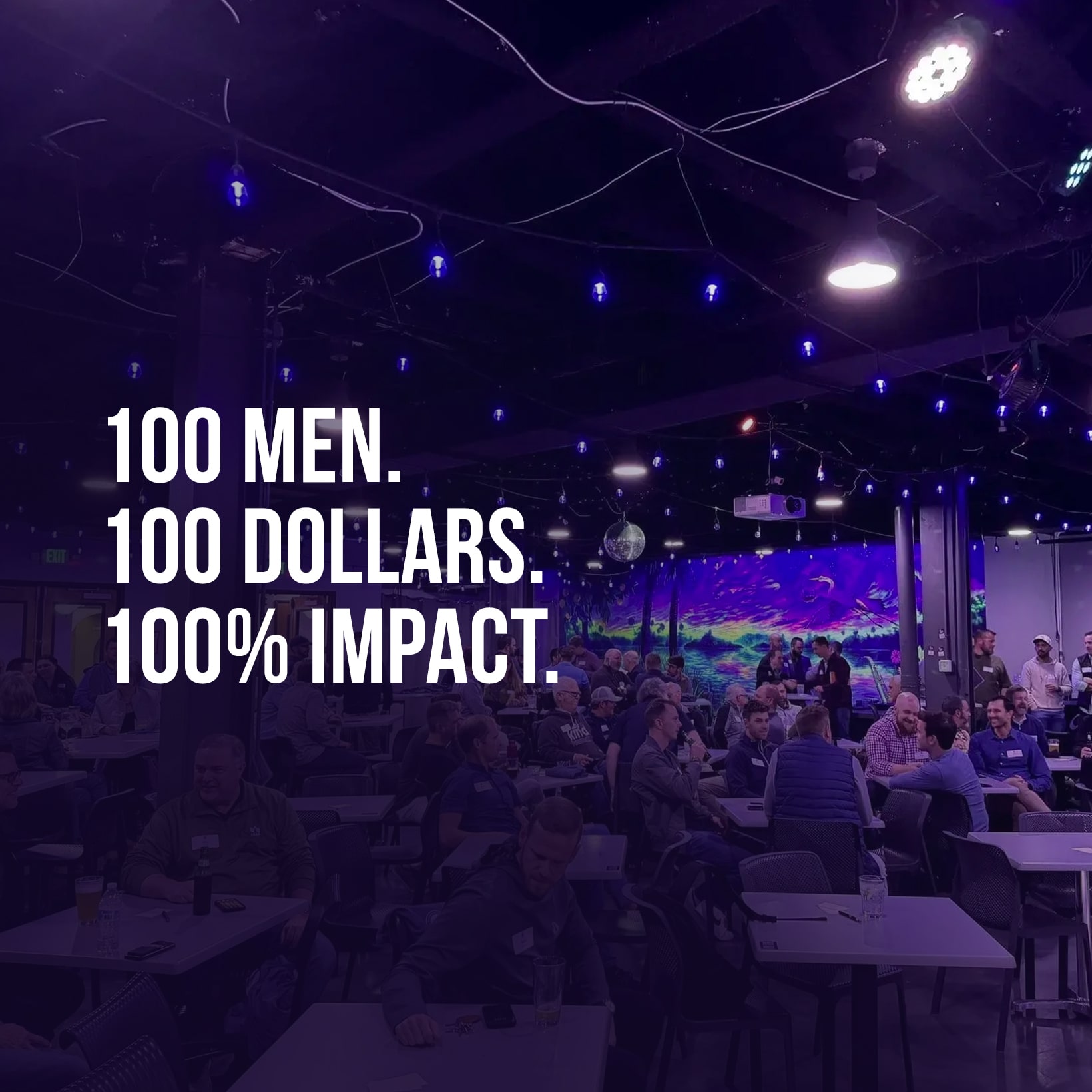 100 Network - 100 Men. 100 Dollars. 100% Impact.